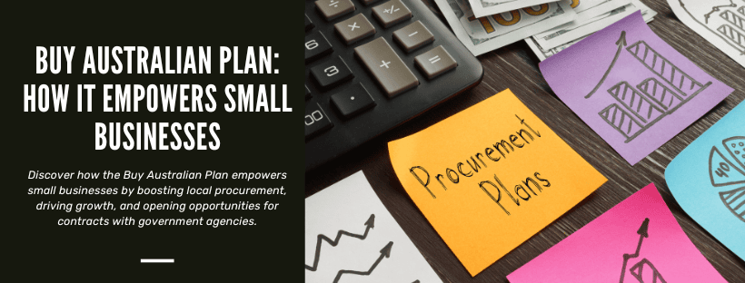 Buy Australian Plan: How It Empowers Aussie Businesses